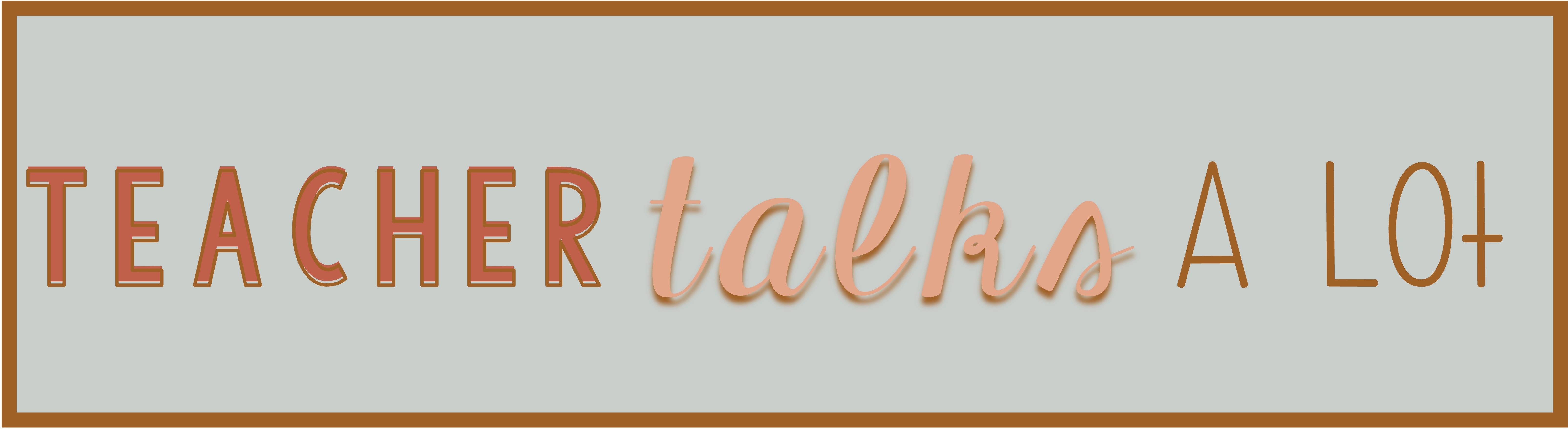 Teacher Talks A Lot – Welcome, I’m Sheridan! 👋🏼